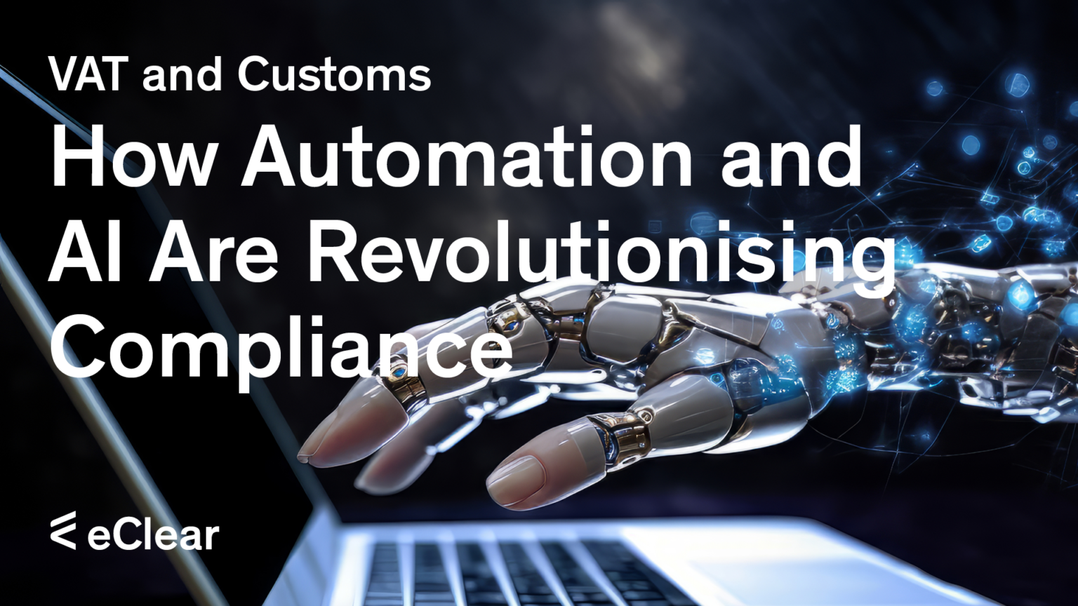 Automation and AI Are Shaping the Future of VAT and Customs