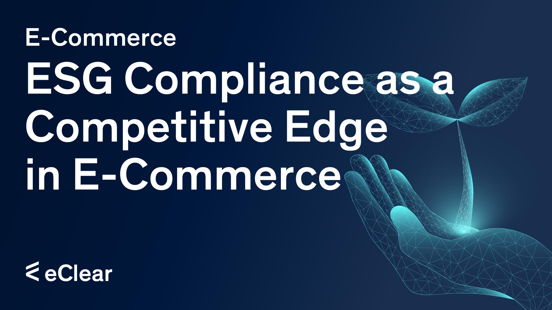 ESG Compliance as a Competitive Edge in E-Commerce ESG Compliance as a Competitive Edge in E-Commerce
