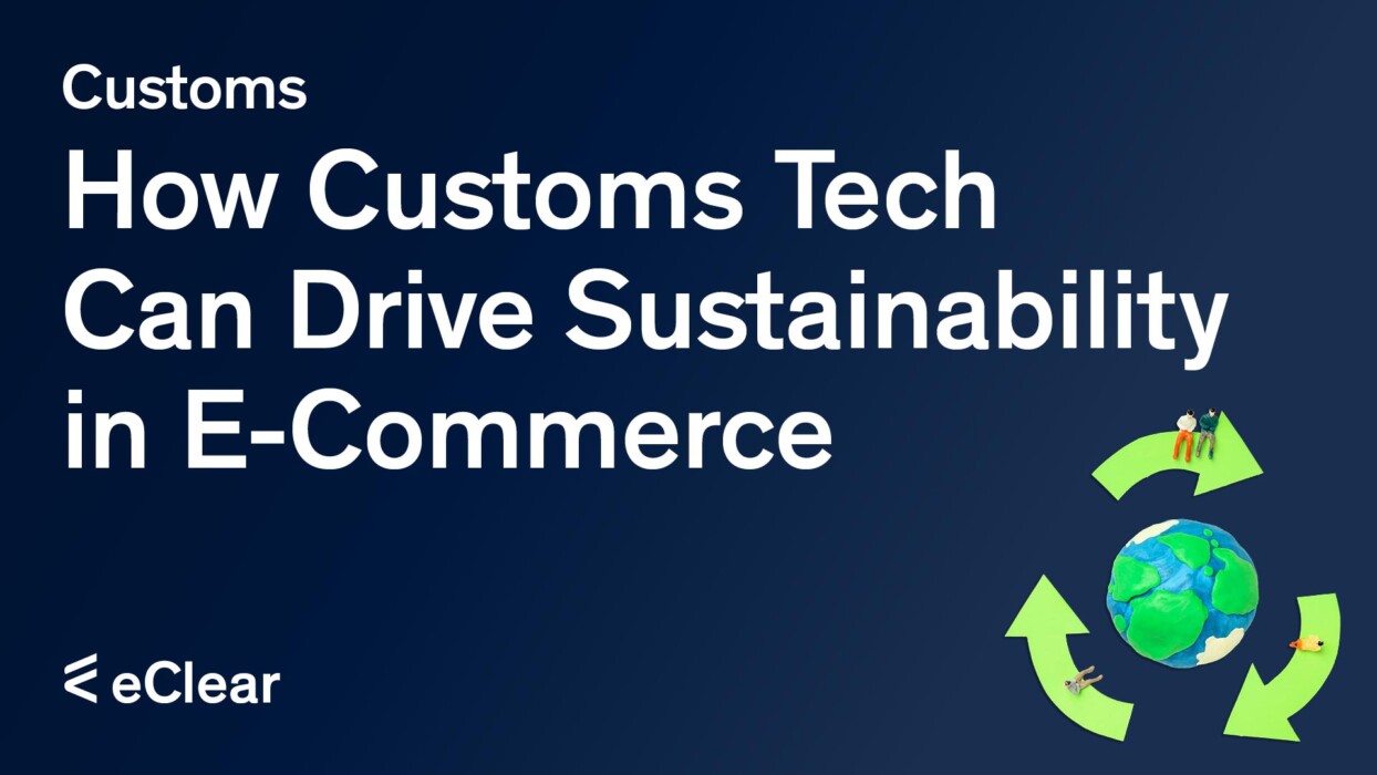 How Customs Tech Can Drive Sustainability in E-Commerce