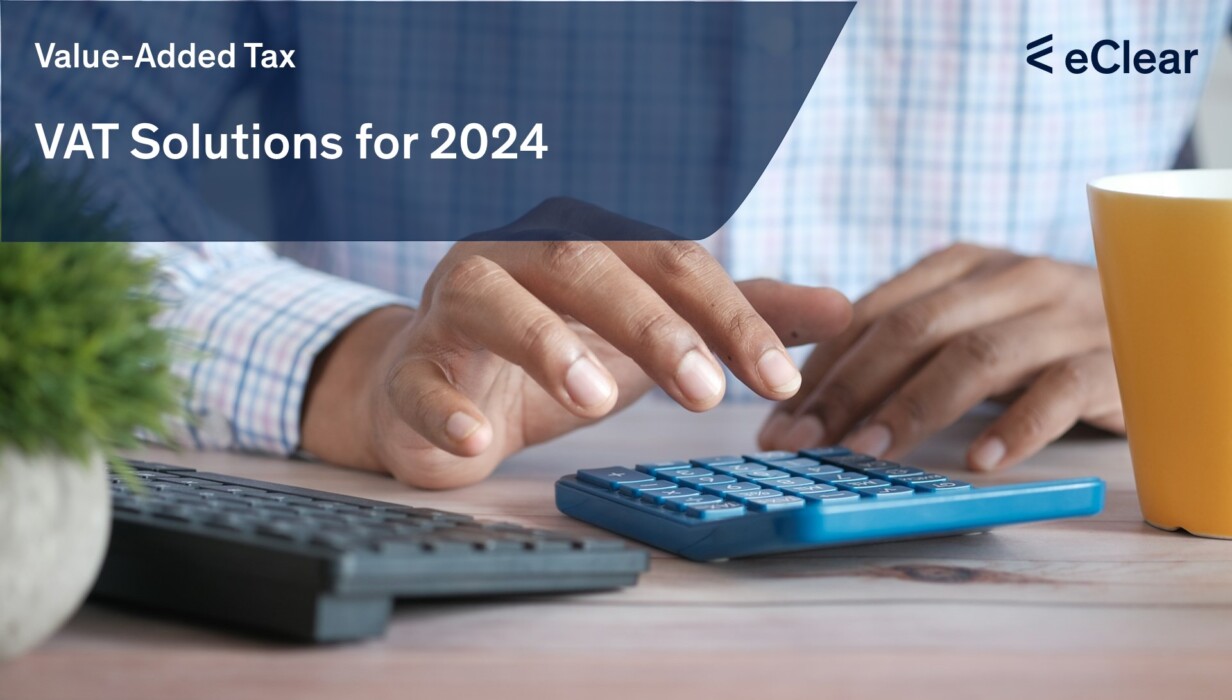 2024 VAT Reporting Obligations: Solutions for EU Businesses - eClear AG