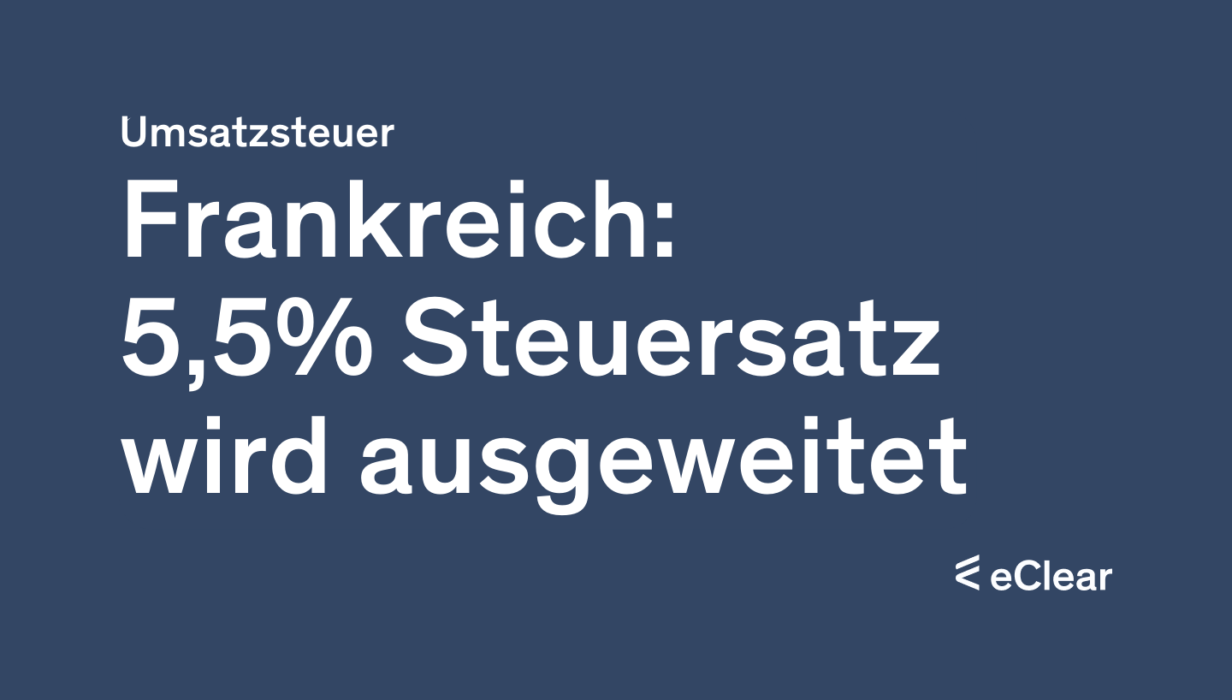 Frankreichs Finanzgesetz 2023: Neue MwSt.-Sätze - eClear