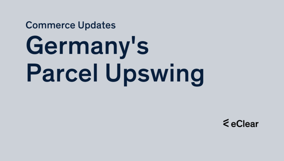 Parcel industry surpasses pre-Corona level - eClear AG