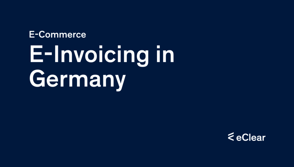 E-Invoicing in Germany: How to future-proof your business | eClear
