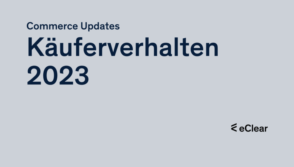 Schlüsseltrends im Verbraucherverhalten 2023 - eClear