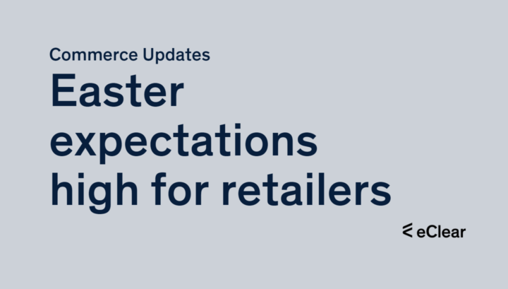 German retailers expect €2.2bn Easter sales - eClear AG