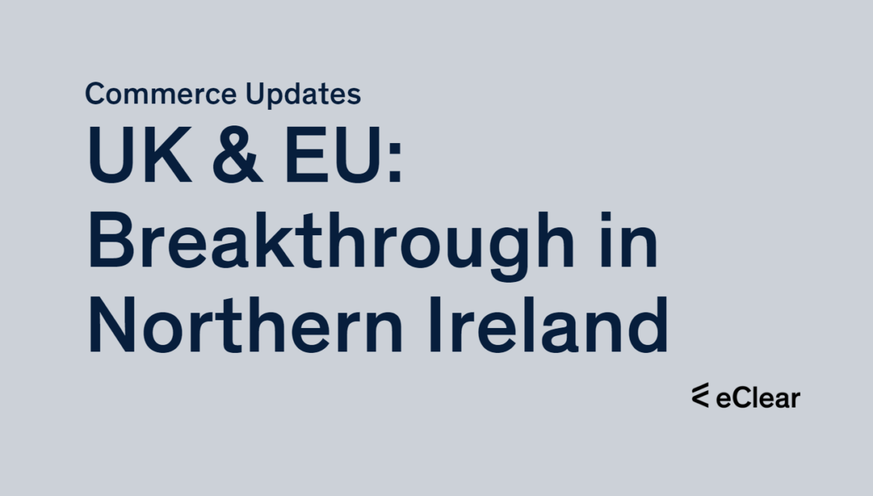 UK and EU herald breakthrough in Northern Ireland - eClear AG
