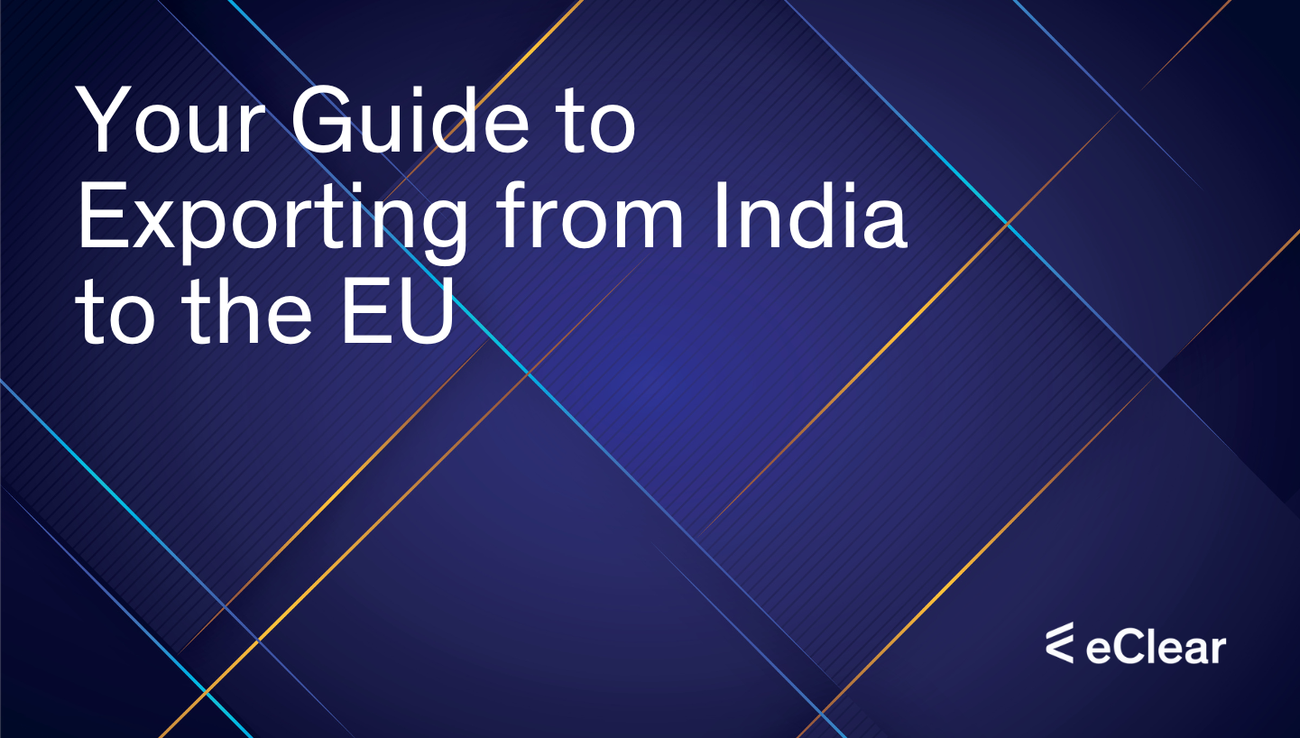 Complete Guide to Exporting from India to the EU: Steps & Requirements