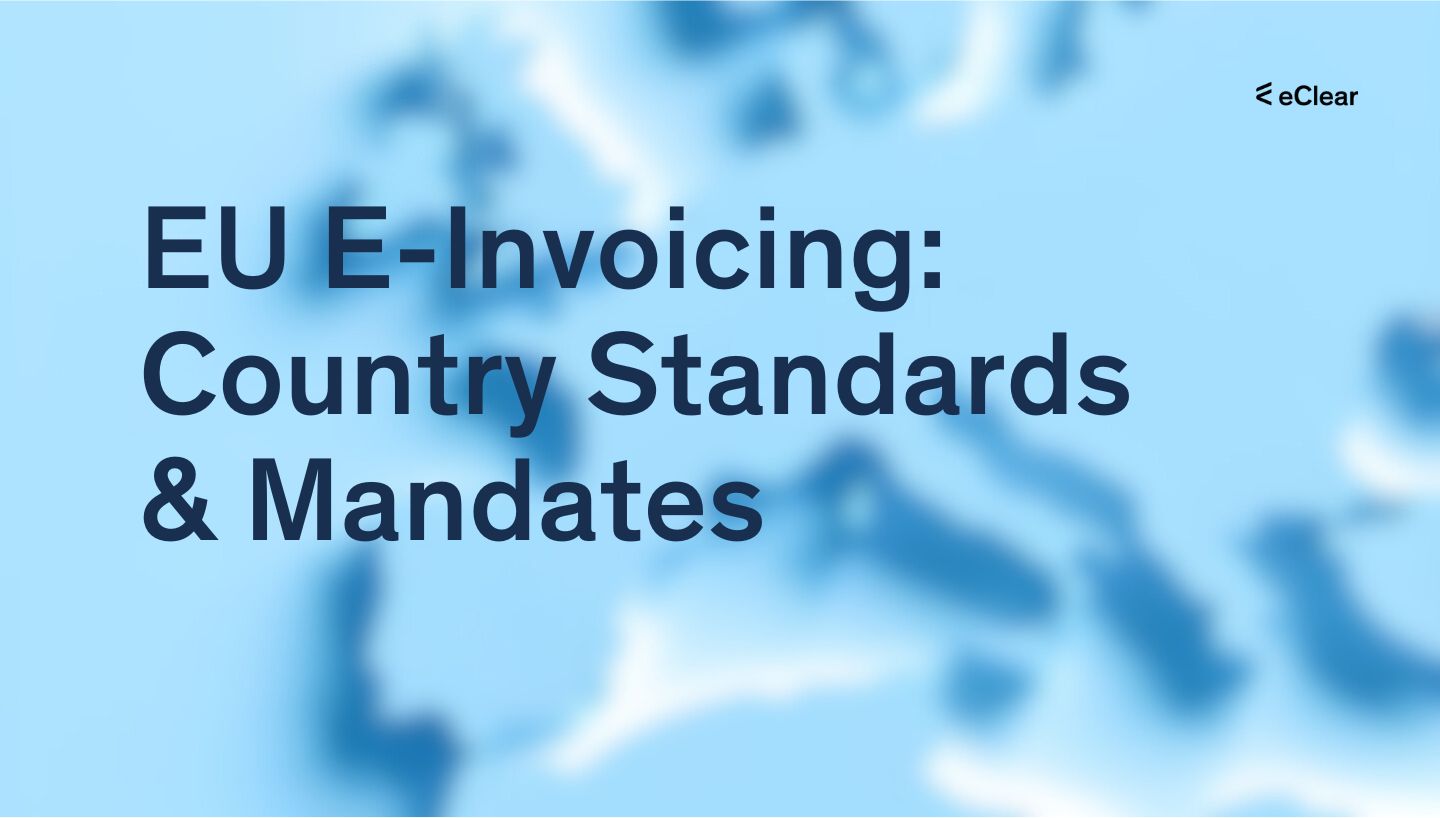 EU E-Invoicing: Country Compliance Standards & Mandates - eClear AG