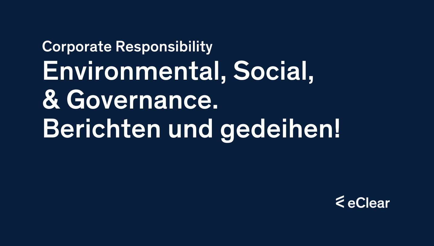 ESG-Reporting in der EU: Leitfaden zu Standards & Anforderungen - eClear