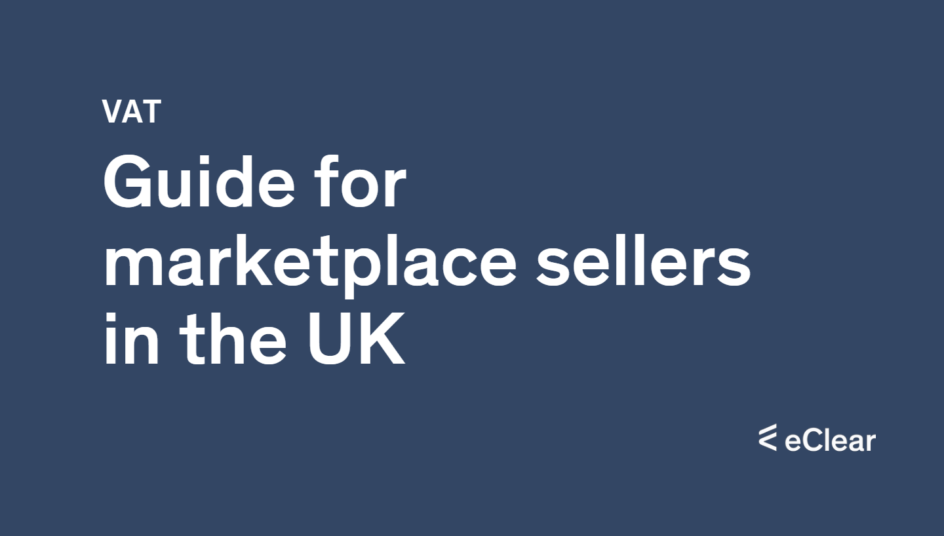 VAT requirements for online marketplaces in the UK - eClear AG