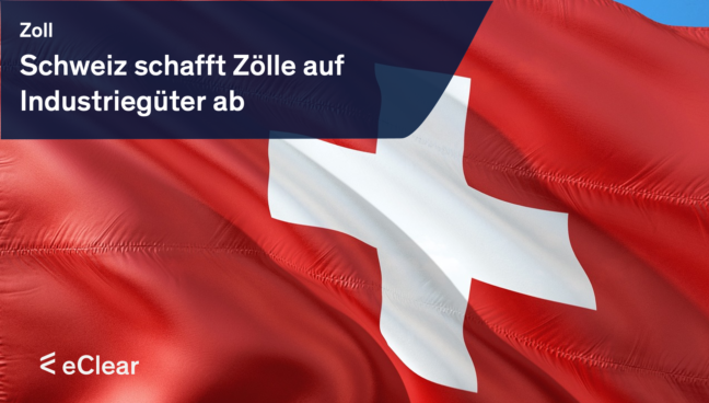 Schweizer Zollrevolution: So profitieren Hersteller | eClear